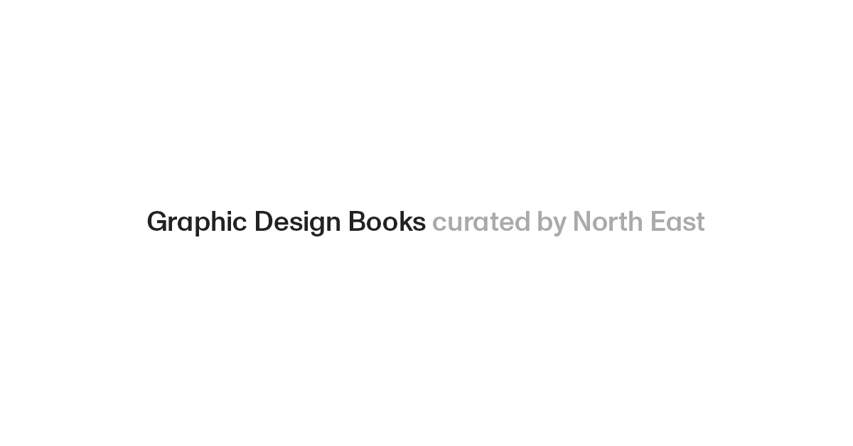 Graphic Design Books curated by North East